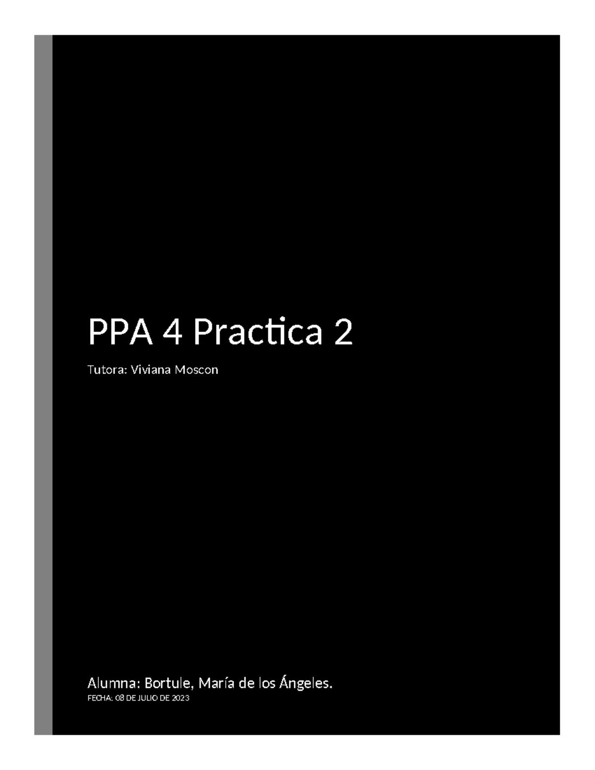 Laboral 4 pp2 - A1 Resolución de caso - PPA 4 Practica 2 Tutora: Viviana Moscon Alumna: Bortule ...
