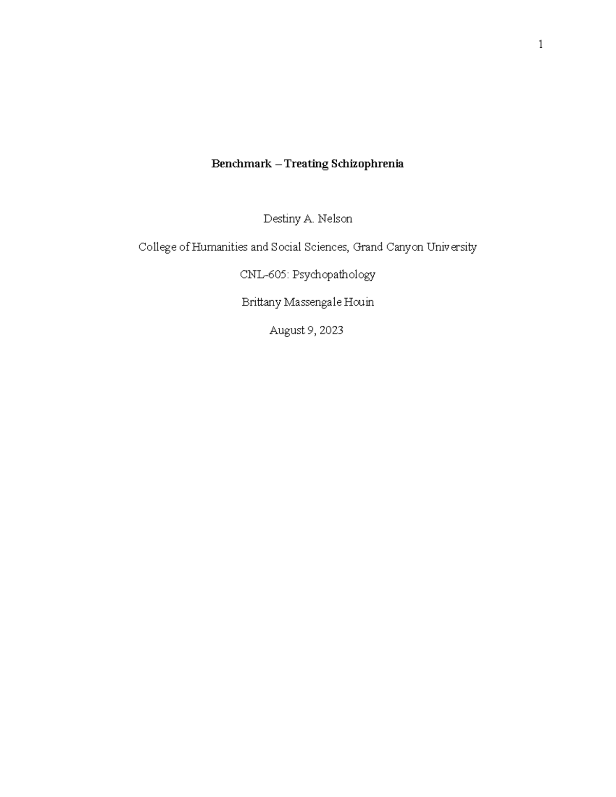 CNL610 T5 Ted Case Study - Benchmark – Treating Schizophrenia Destiny A ...