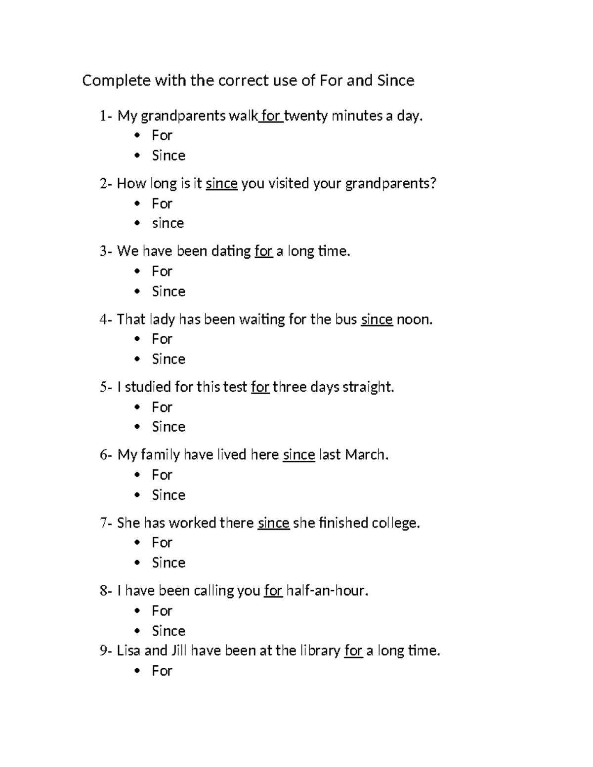 Complete with the correct use of For and Since - For Since 2- How long ...