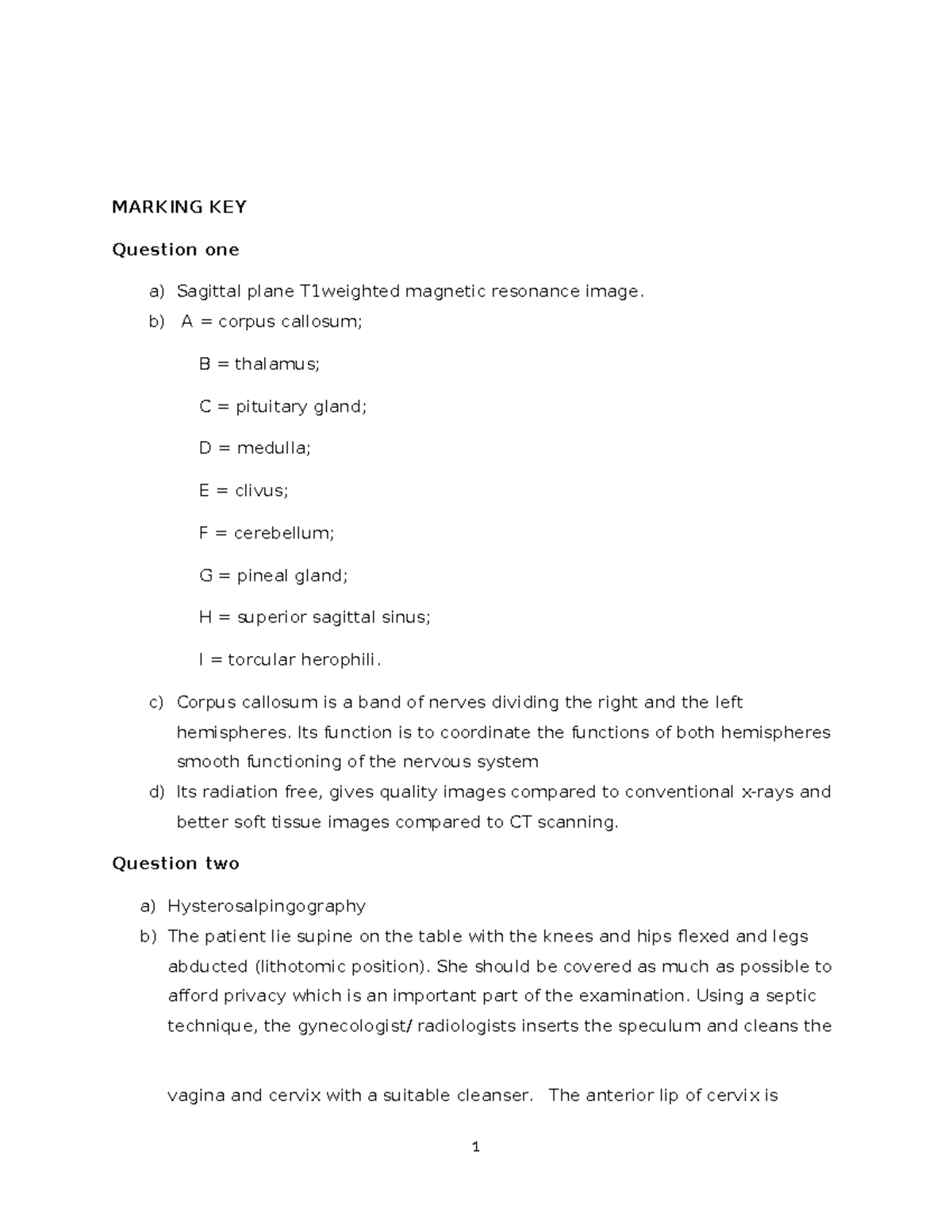 IPA- Marking KEY-2018 - revision - MARKING KEY Question one a) Sagittal plane T1weighted ...
