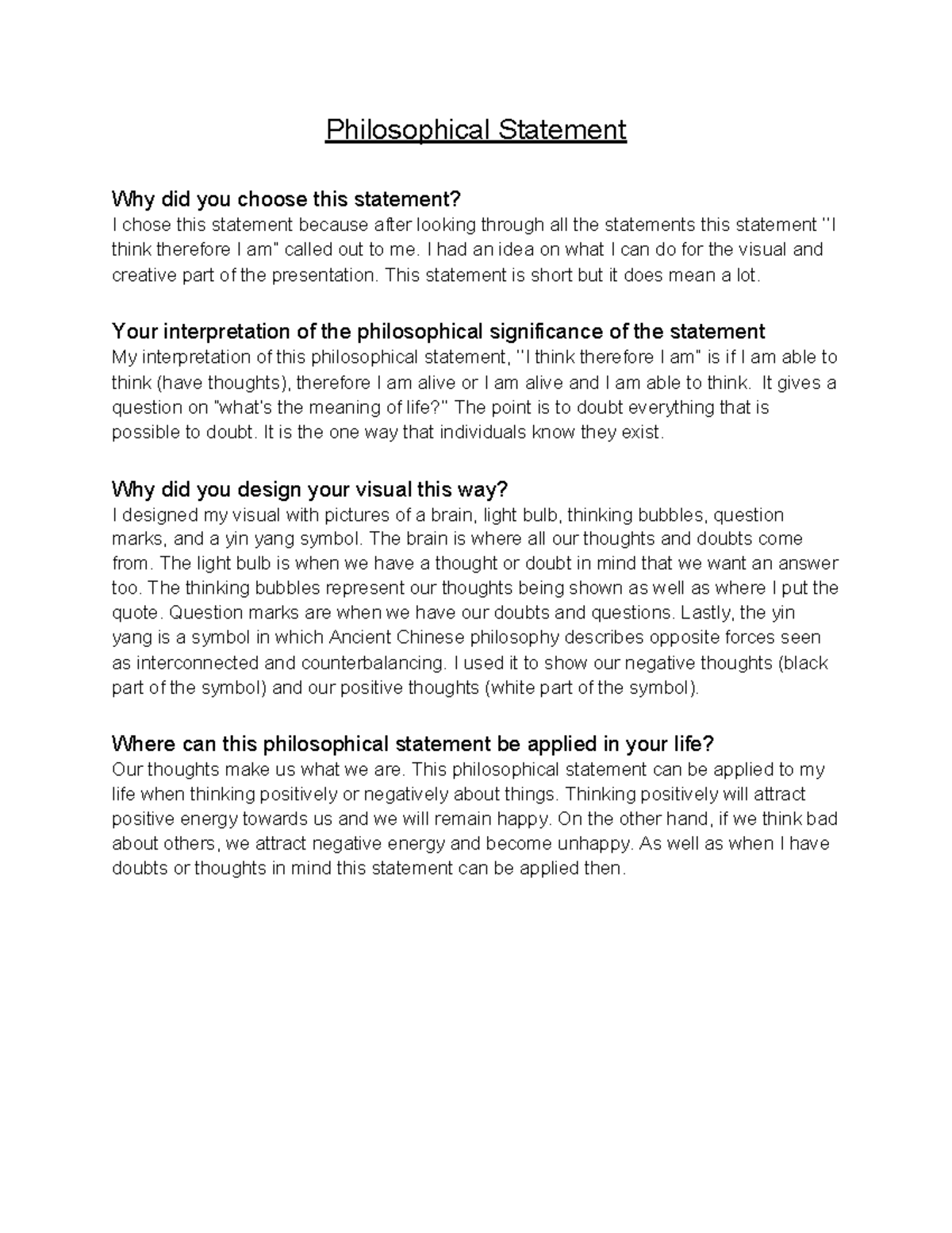 Philosophical Statement - I had an idea on what I can do for the visual ...