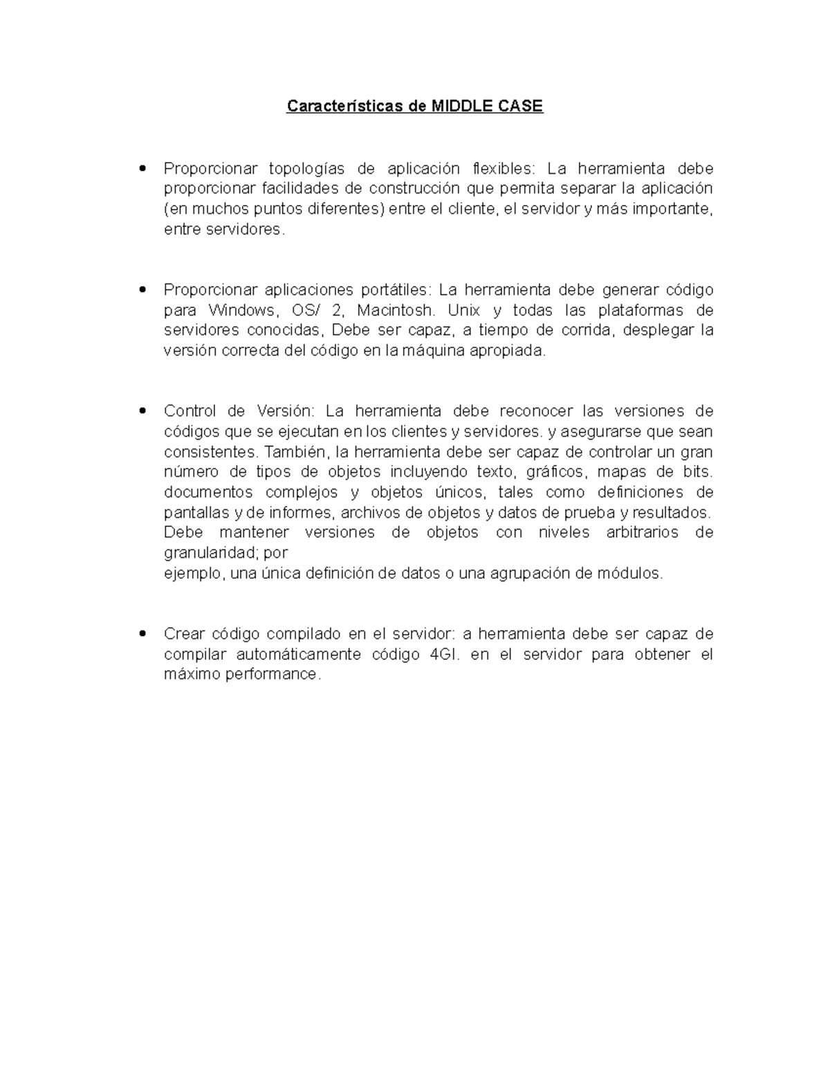 Características de Middle CASE - Características de MIDDLE CASE ...