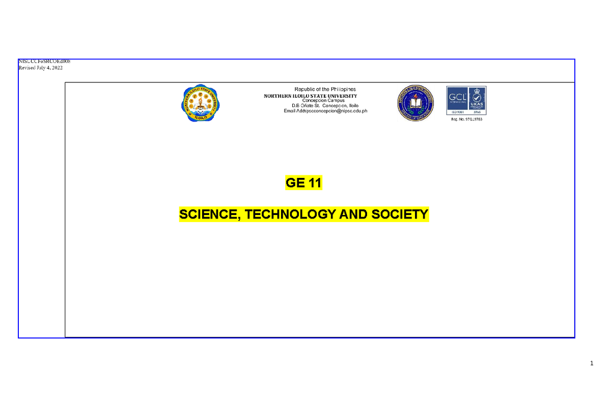 GE 11- STS Course Syllabus - GE 11 SCIENCE, TECHNOLOGY AND SOCIETY NISUCCFoSRCOEd Revised July 4 ...