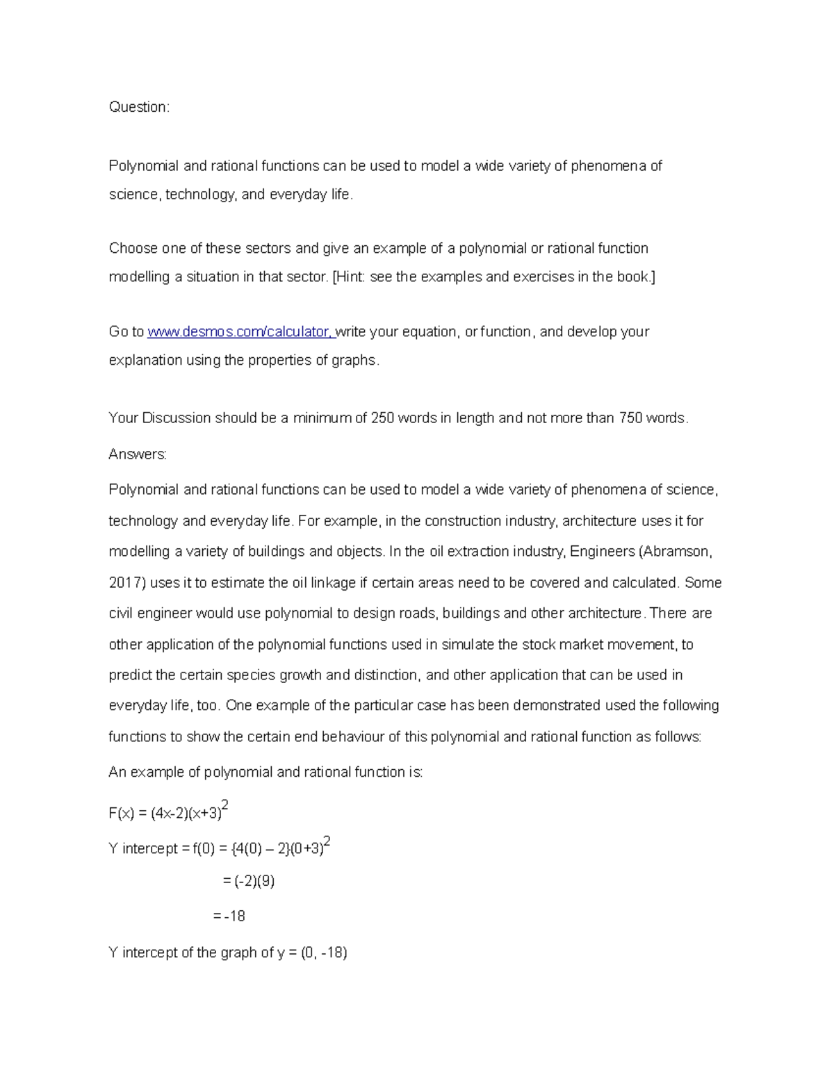 Discussion Assignment 3 - Question: Polynomial and rational functions can be used to model a ...