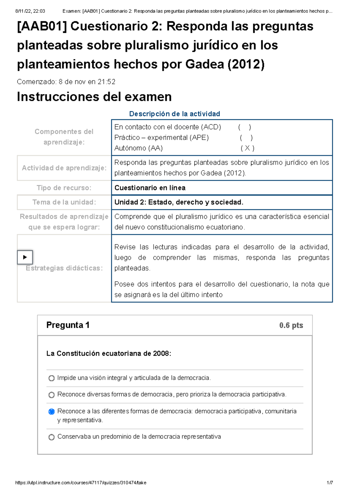 Examen [AAB01] Cuestionario 2 Responda las preguntas planteadas sobre pluralismo jurídico en los ...