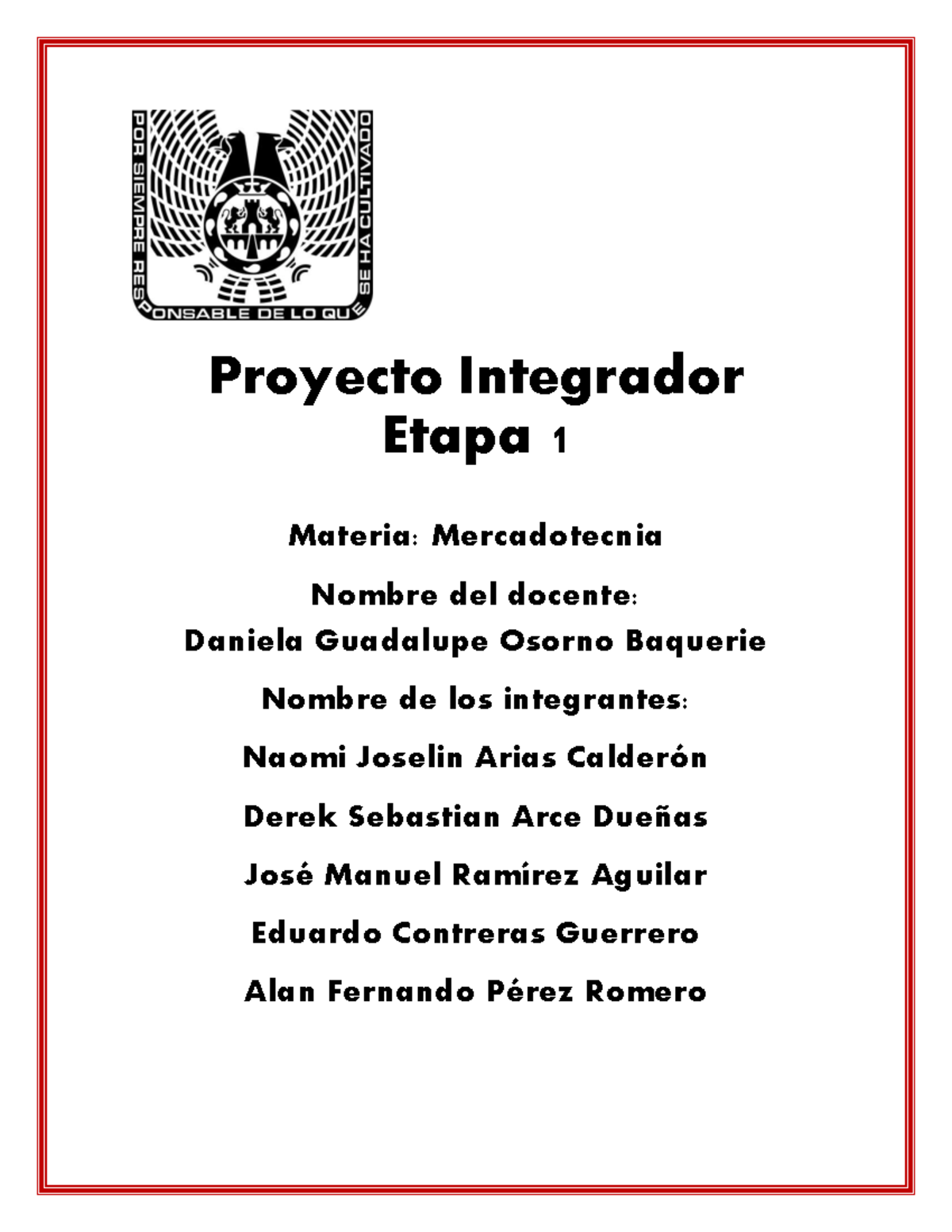 Proyecto Integrador Etapa 1 - Proyecto Integrador Etapa 1 Materia: Mercadotecnia Nombre del ...