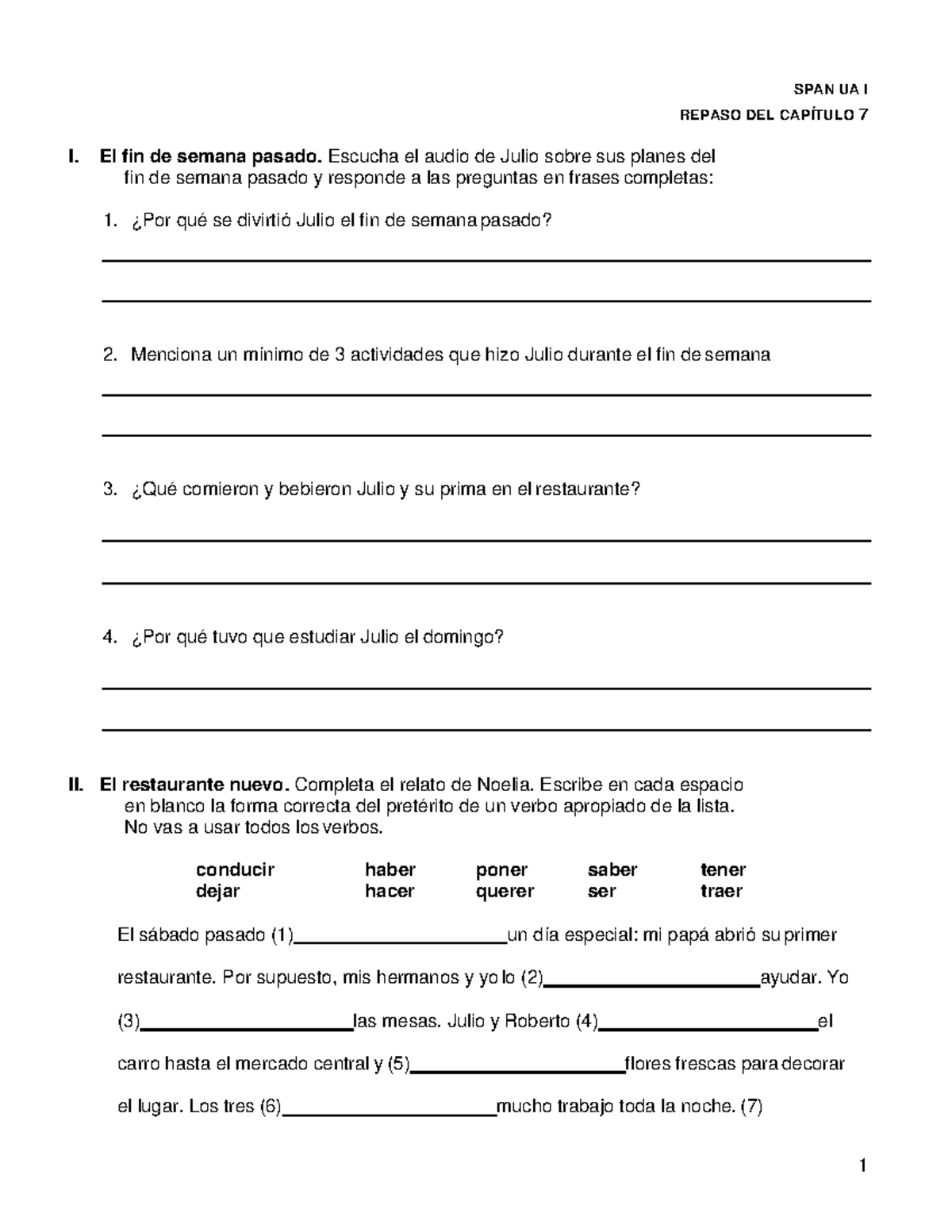 Exam 7 - xxxxxxx - SPAN UA I REPASO DEL CAPÍTULO 7 I. El fin de semana ...