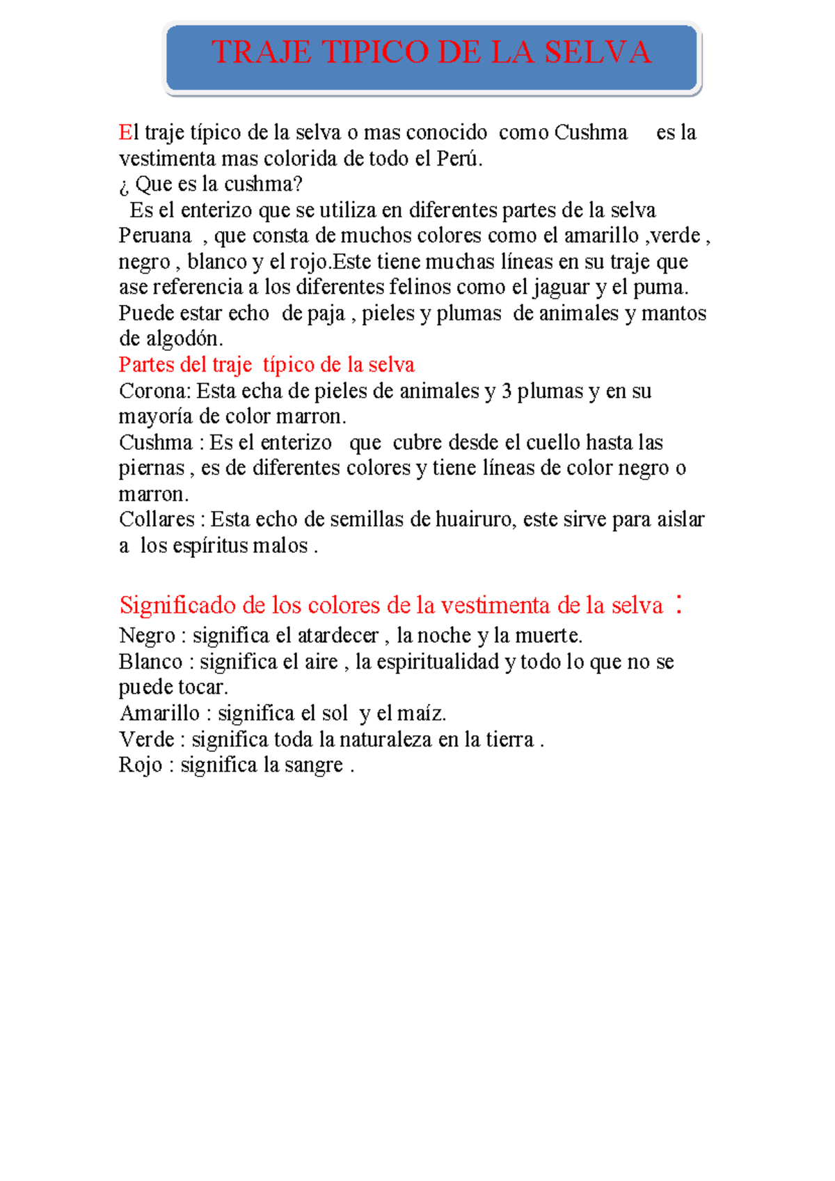 El traje típico de la selva o mas conocido como Cushma es la vestimenta ...