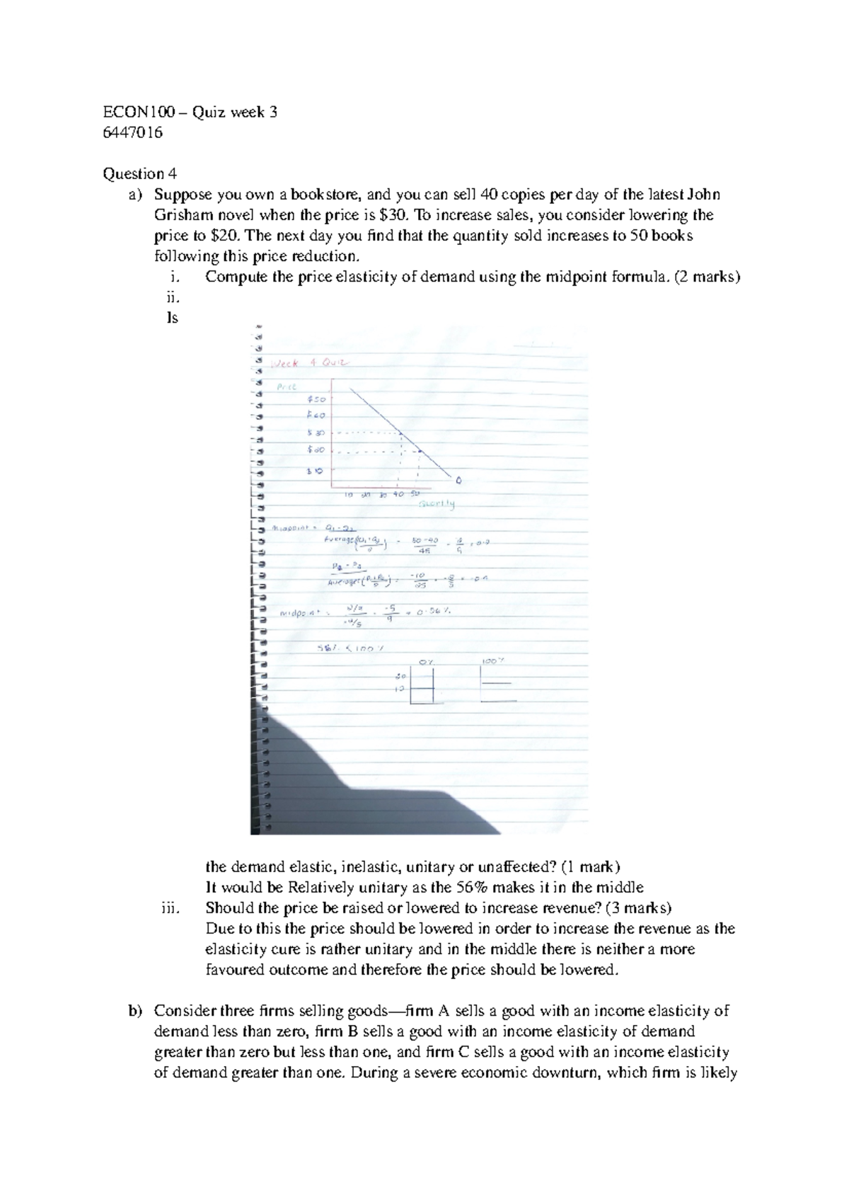 ECON100 - Week 4 tutorial quiz answers - ECON100 – Quiz week 3 6447016 Question 4 a)Suppose you ...