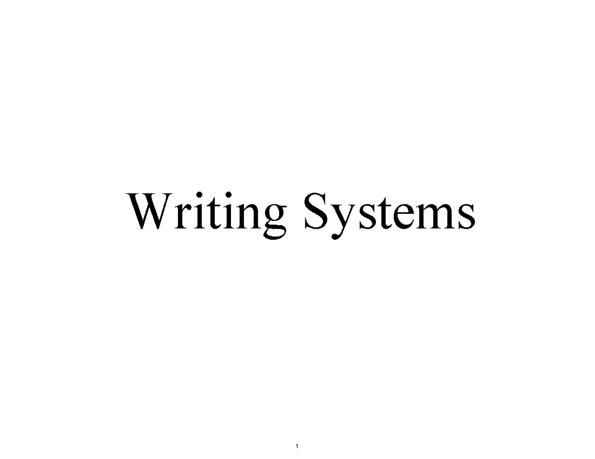 Writing Sys - Writing Systems CREDIT: Source for many of the following ...