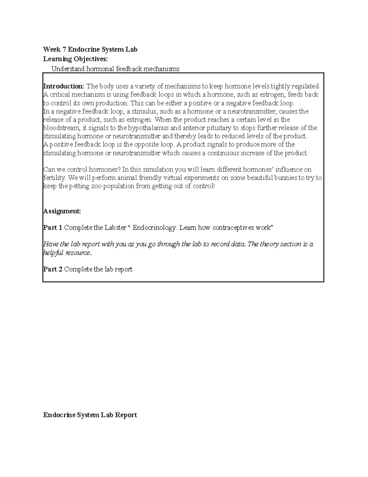 Week 7 lab - Lab - Week 7 Endocrine System Lab Learning Objectives: Understand hormonal feedback ...