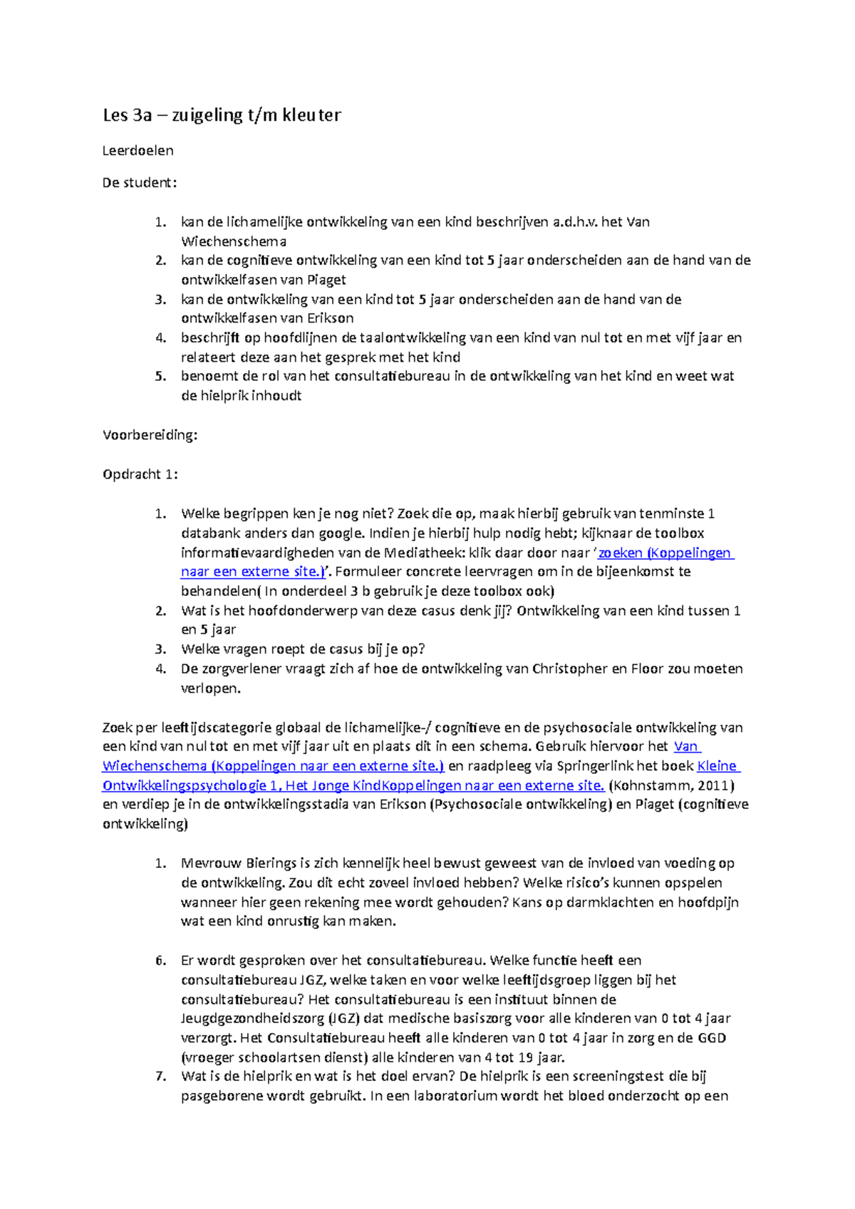 Kern periode 1 Les 3 - Les 3a – zuigeling t/m kleuter Leerdoelen De ...