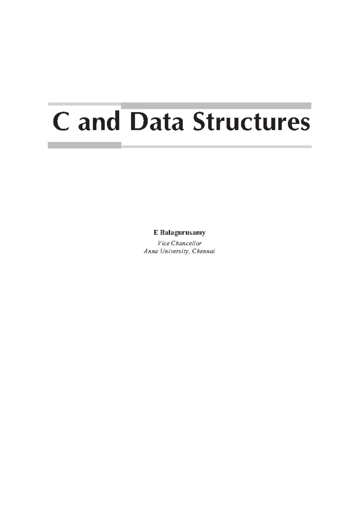 C and Data Structures Balaguruswamy - E Balagurusamy Vice Chancellor ...