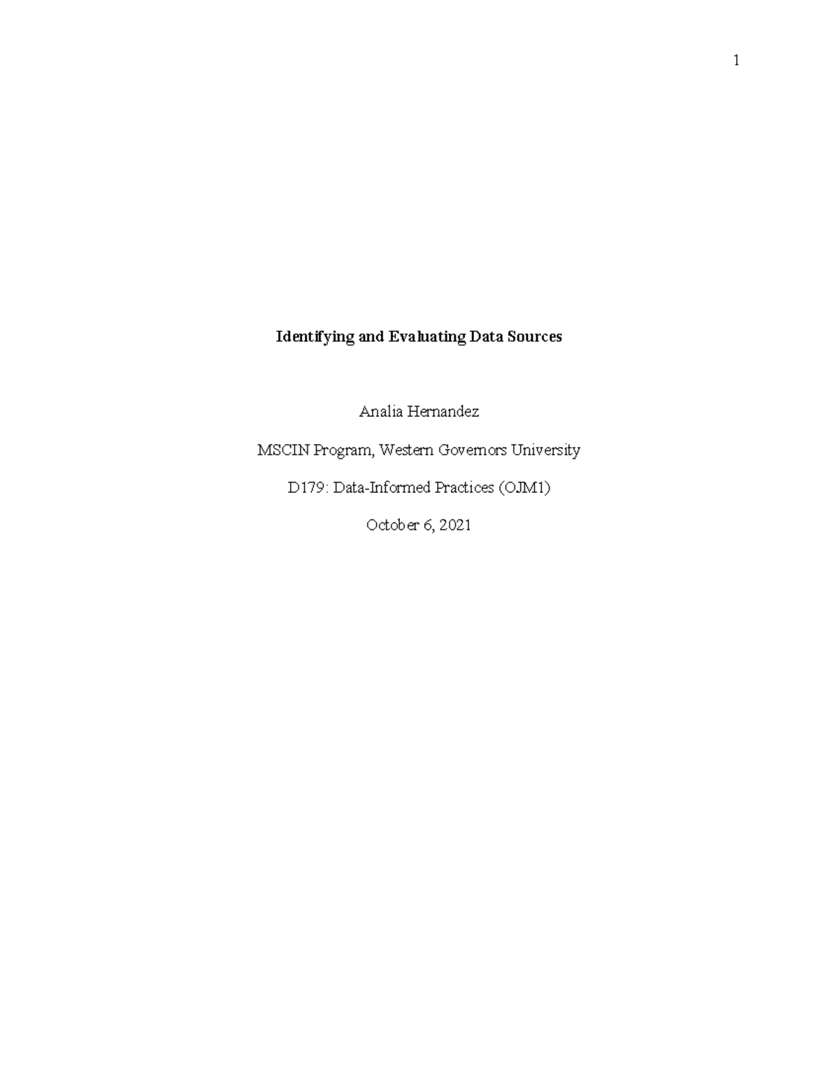 D179 Task 1 D179: Data-Informed Practices (OJM1) - Identifying and Evaluating Data Sources ...