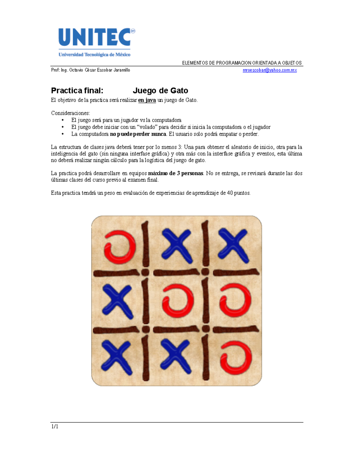 Practica Final - ELEMENTOS DE PROGRAMACION ORIENTADA A OBJETOS Prof: Ing. Octavio César Escobar ...