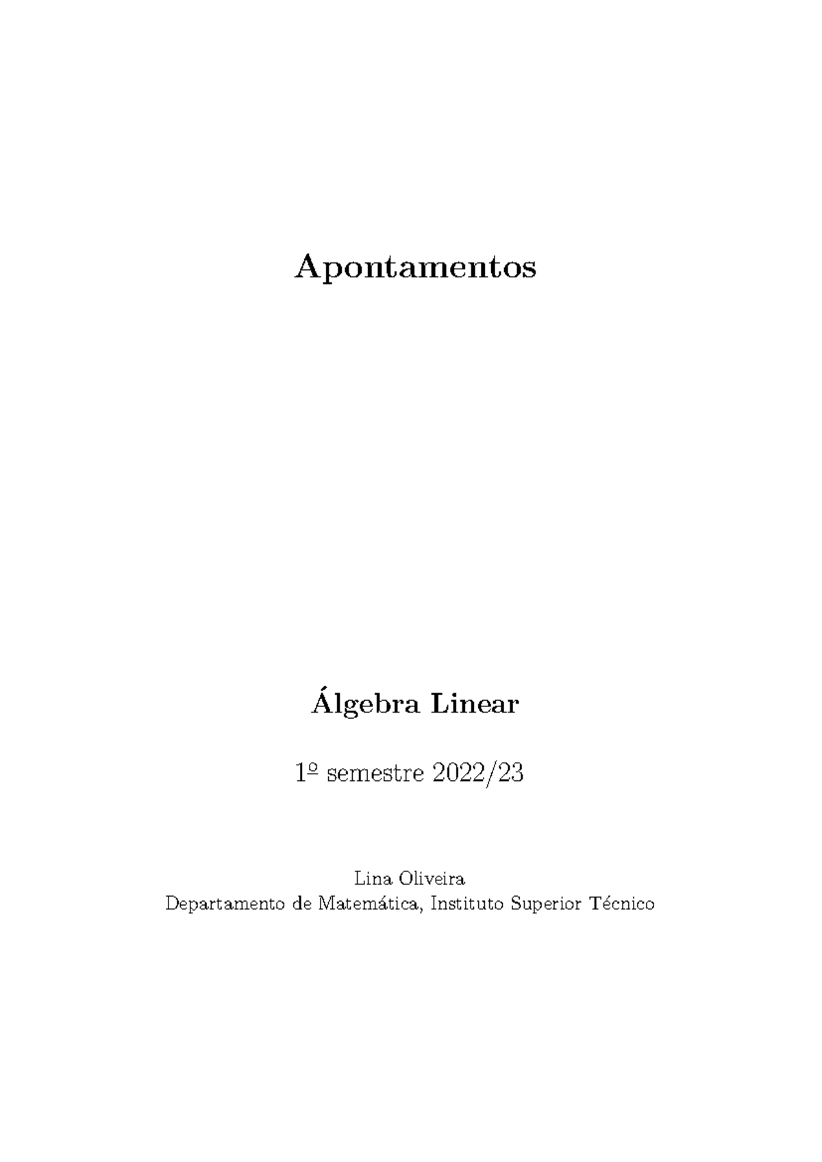 Apontamentos AL - aaaa - Apontamentos Algebra Linear ́ 1 o semestre 2022/ Lina Oliveira ...
