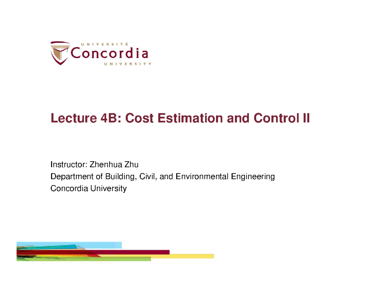 Lecture 4B- ZHU - Lecture 4B: Cost Estimation and Control II Instructor: Zhenhua Zhu Department ...