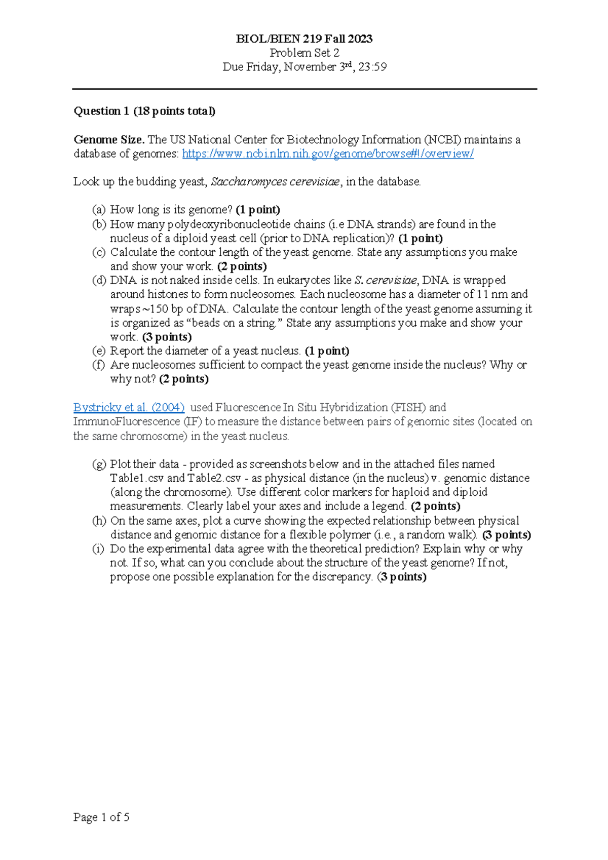 BIOL 219- Problem Set 2 - BIOL/BIEN 219 Fall 2023 Problem Set 2 Due Friday, November 3 rd , 23 ...