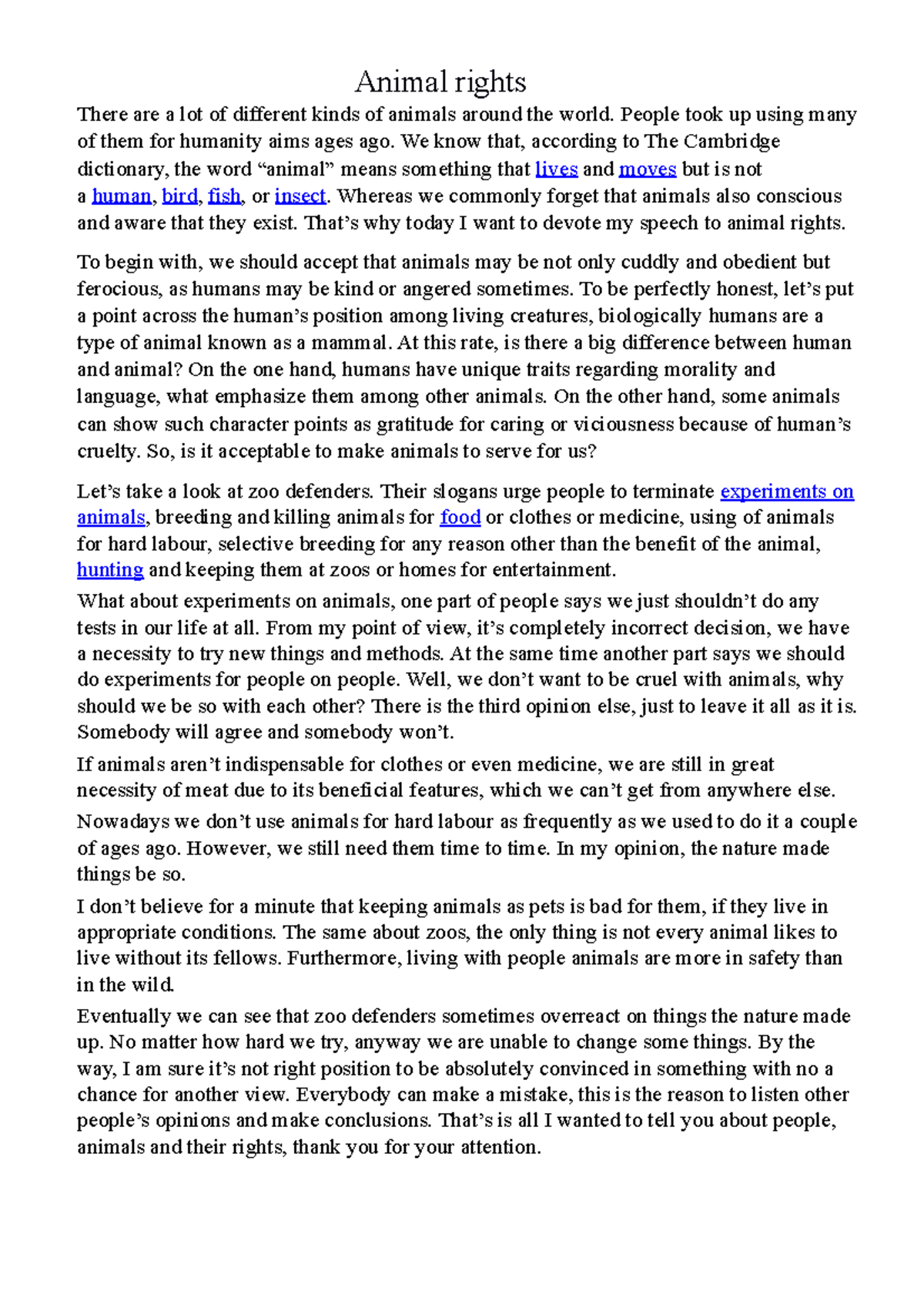 Animal rights - Grade: 10 - Animal rights There are a lot of different ...