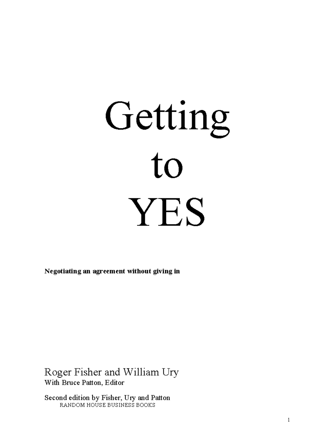 Getting TO YES - Lecture notes - Getting to YES Negotiating an ...