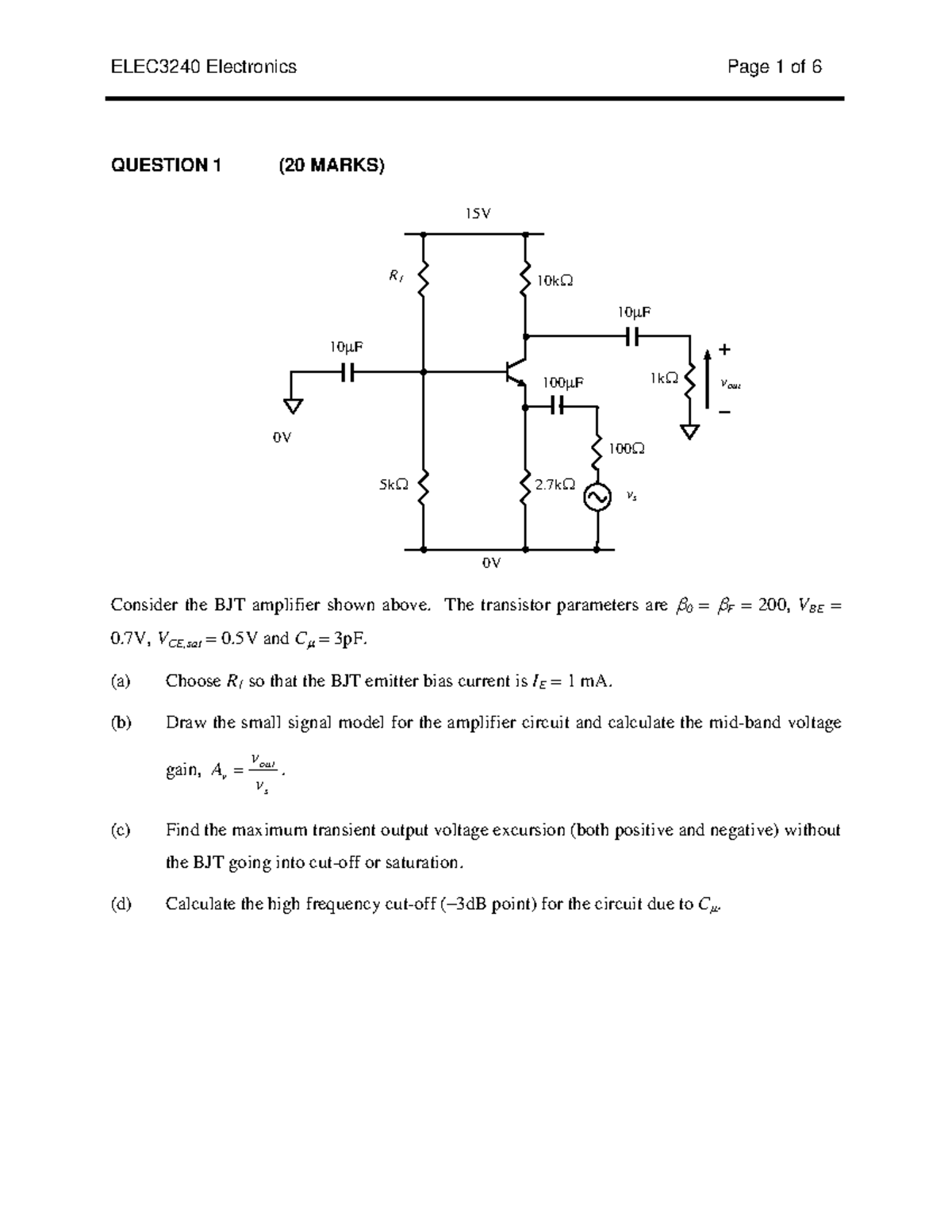 Exam 6 July 2009, questions - QUESTION 1 (20 MARKS) Consider the BJT ...