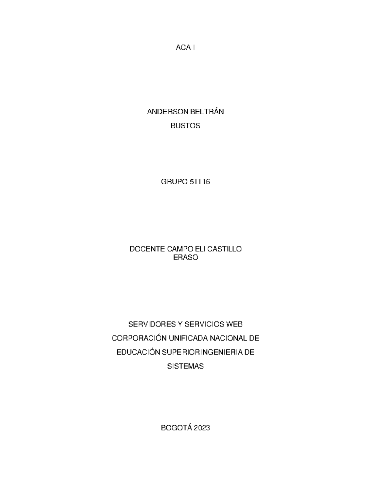 ACA I - ACA I ANDERSON BELTRÁN BUSTOS GRUPO 51116 DOCENTE CAMPO ELI ...