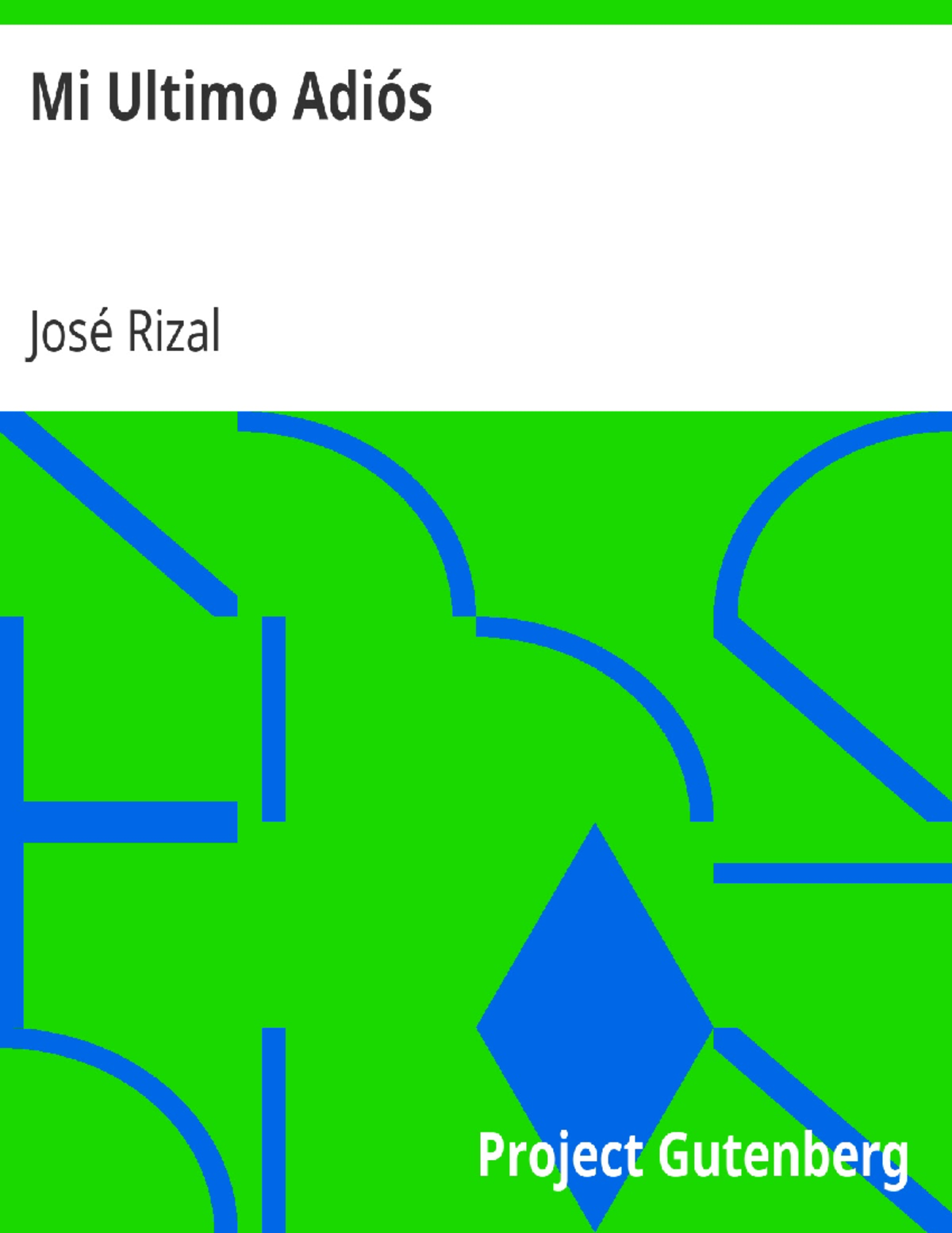 Mi Ultimo Adios - The Project Gutenberg EBook of Mi Ultimo Adiós, by ...