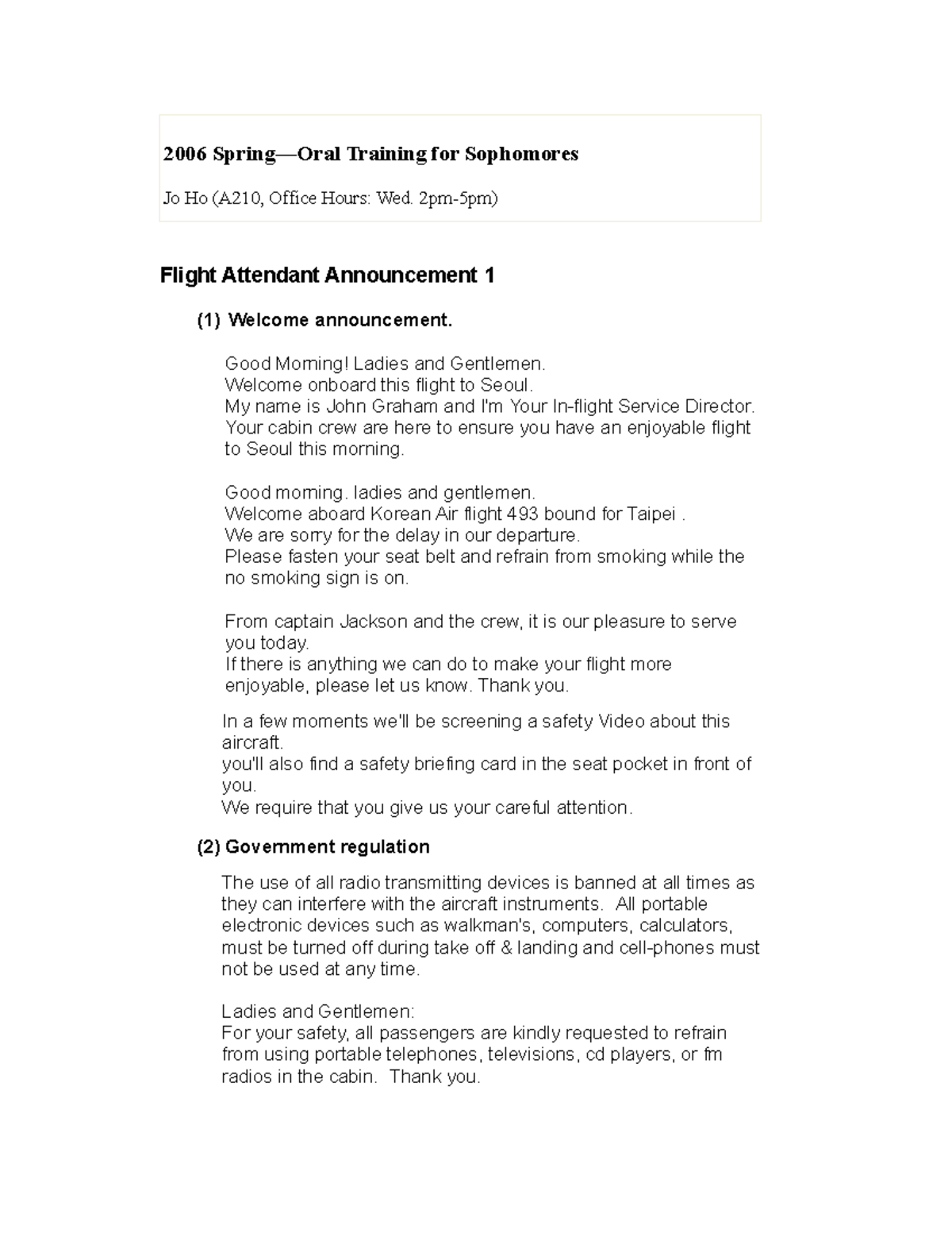 2006 SpringIs there a script in call center? A call center script is a ...