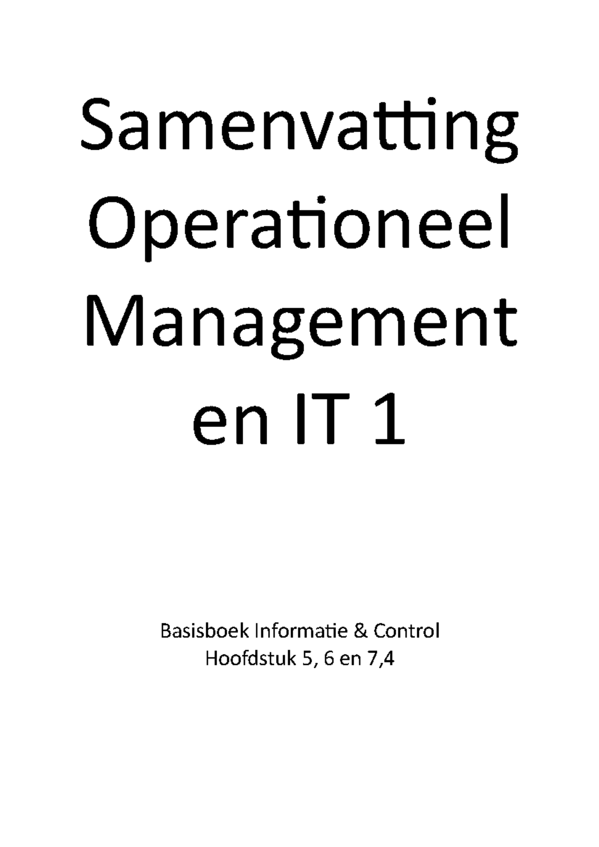 Samenvatting Operationeel Management en IT 1 - Samenvatting ...