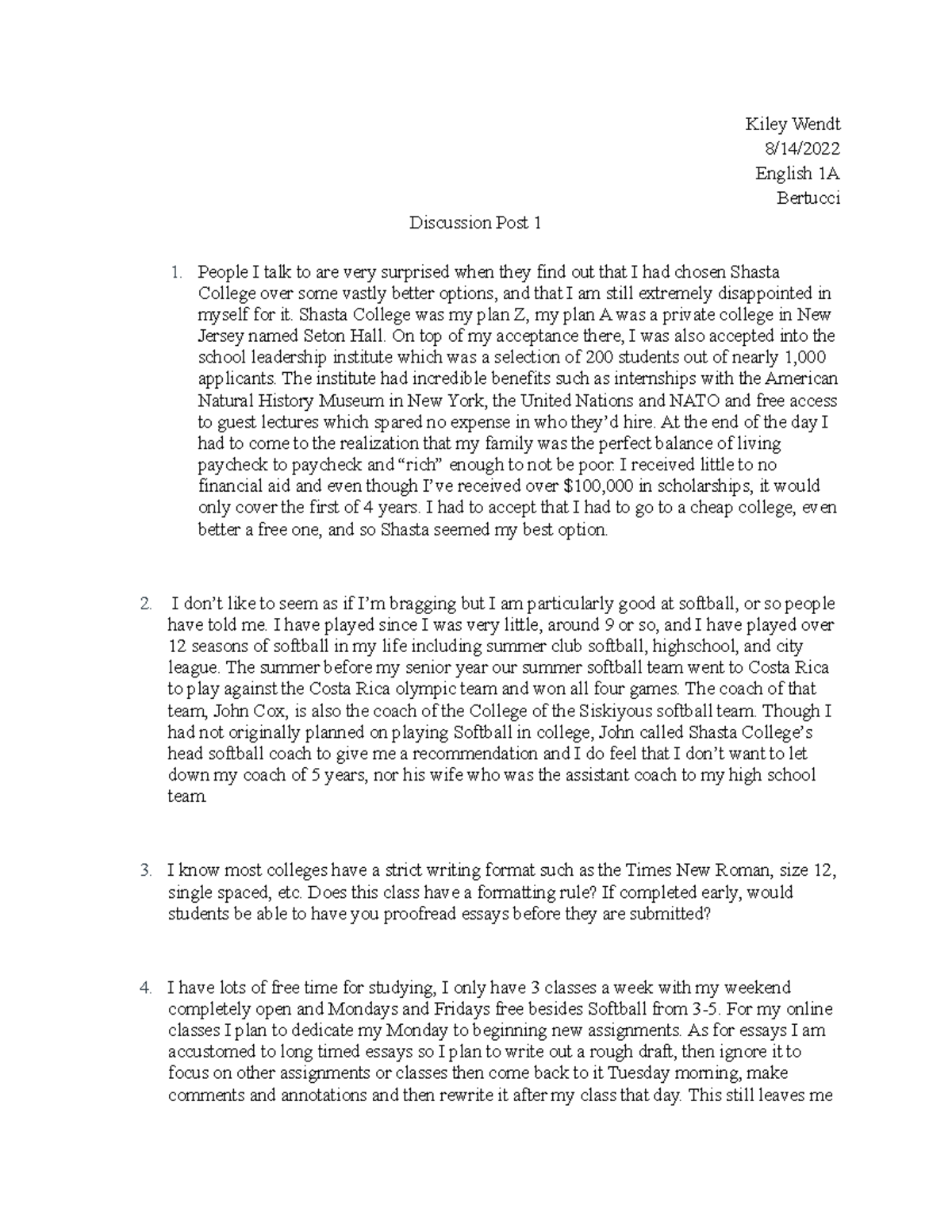 Discussion Post 1 - ENGL 1A, Prof. Bertucci - Kiley Wendt 8/14/ English ...
