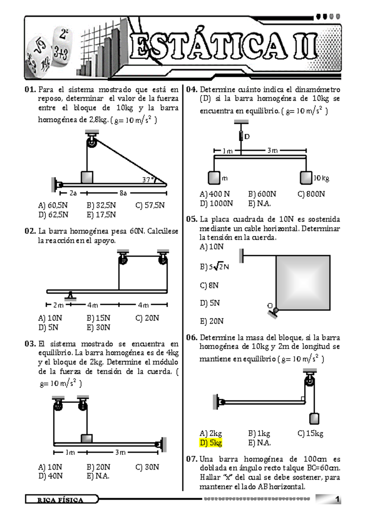 09 ESTa TICA II - Estatica II - 1 RICA FÍSICA Para el sistema mostrado que está en reposo, - Studocu