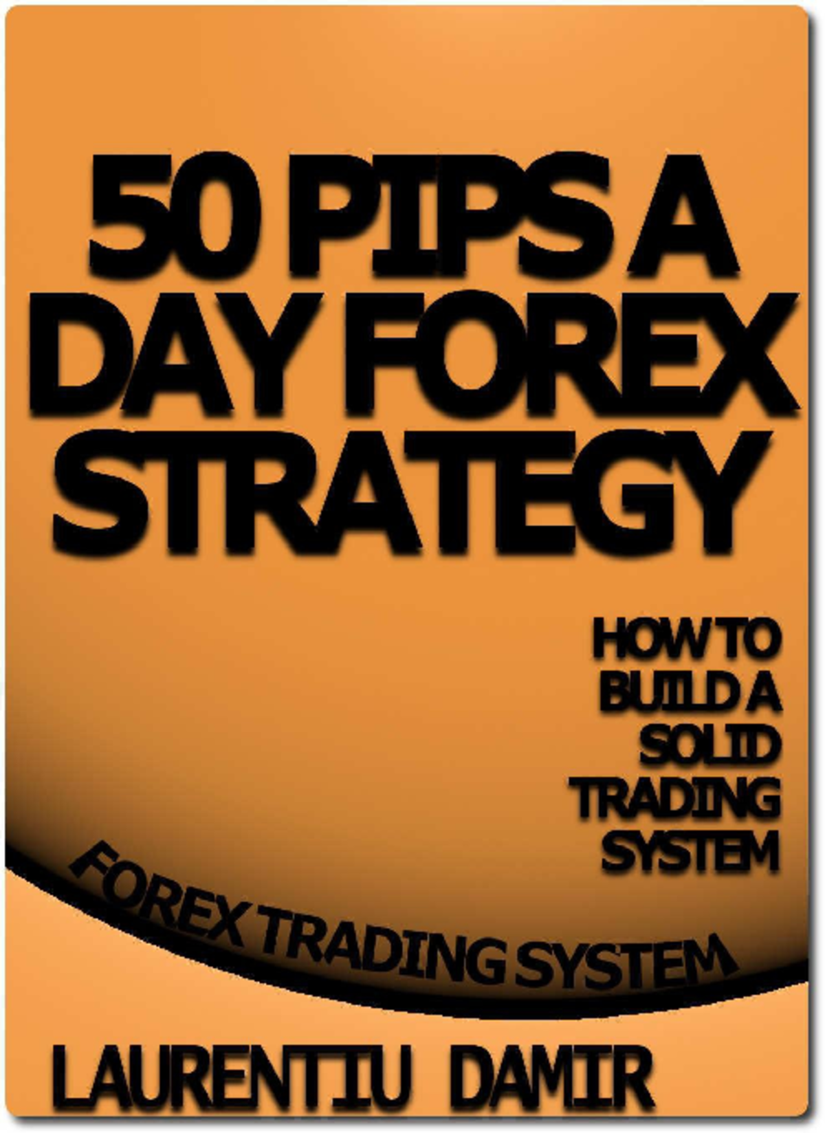 50 Pips A Day Forex Strategy - 50 Pips A Day Forex Strategy How To ...