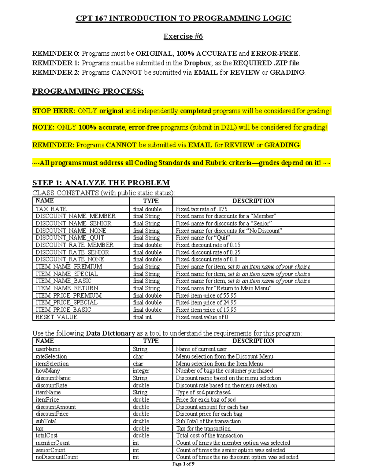 CPT167Exercise 6 - Exercise 6 - CPT 167 INTRODUCTION TO PROGRAMMING LOGIC Exercise REMINDER 0 ...