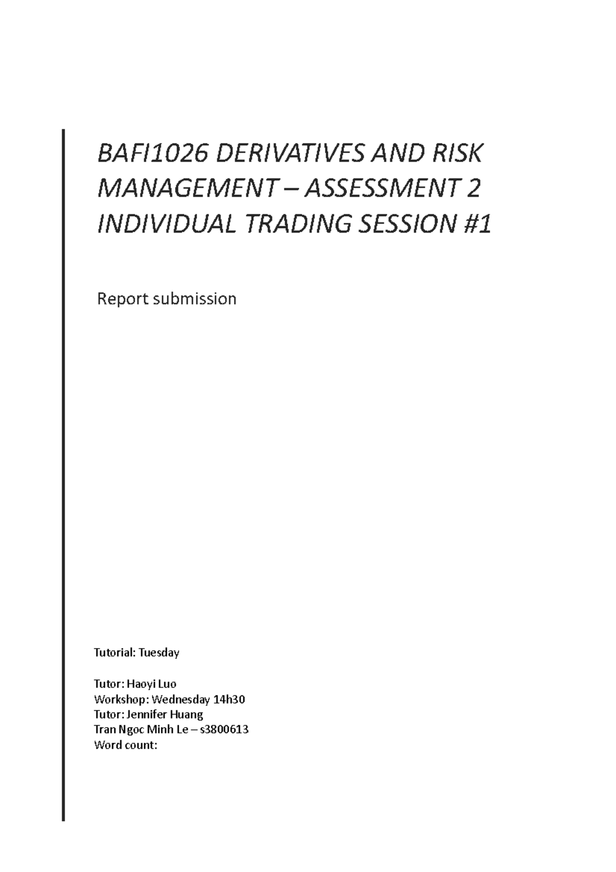 Assessment 2 - part 1 - assesment 1 - BAFI1026 DERIVATIVES AND RISK MANAGEMENT – ASSESSMENT 2 ...