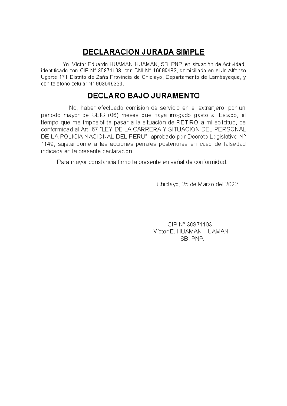 Declaracion Jurada ART. 67 2022 - DECLARACION JURADA SIMPLE Yo, Víctor Eduardo HUAMAN HUAMAN, SB ...
