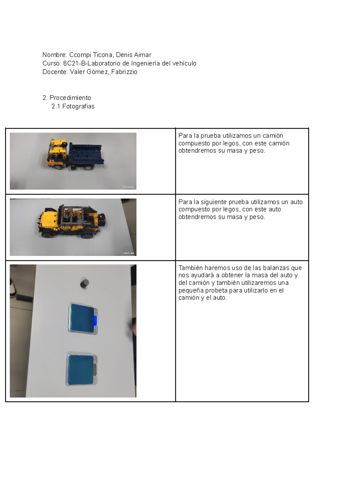 LAB2 Ingenieria DEL Vehiculo - Nombre: Ccompi Ticona, Denis Aimar Curso: 6C21-B-Laboratorio de ...