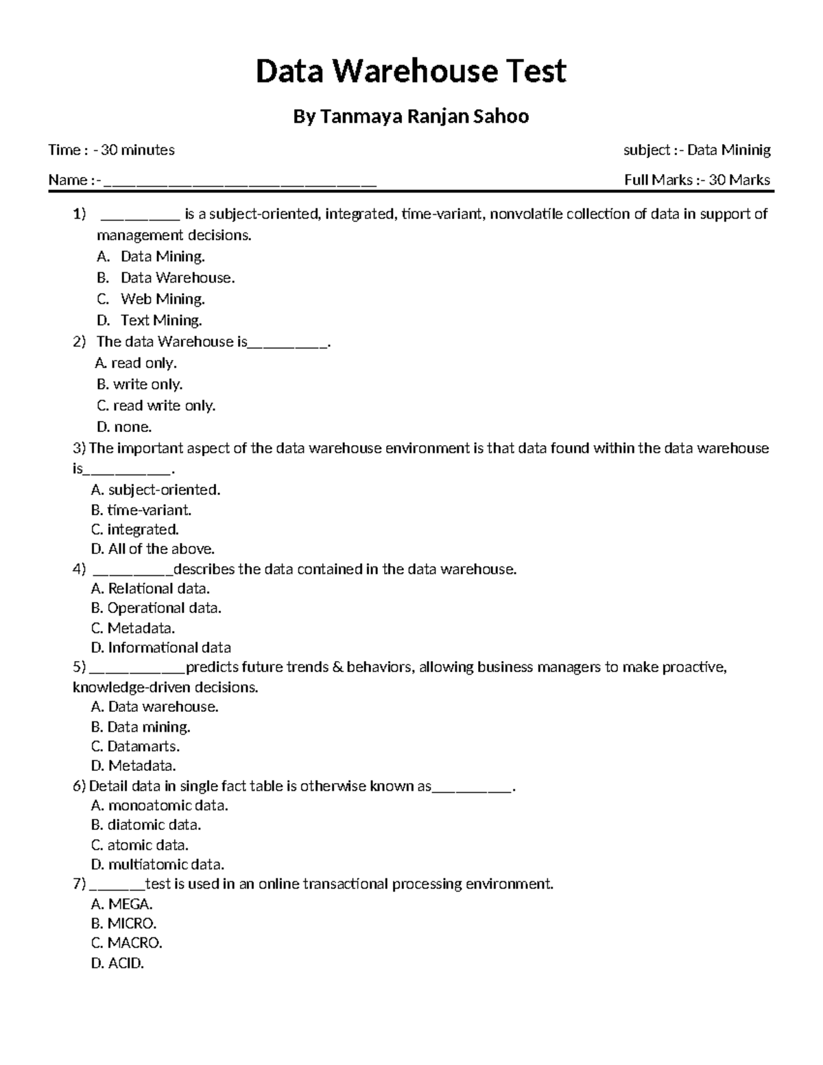 Data Warehouse Test - A. Data Mining. B. Data Warehouse. C. Web Mining ...