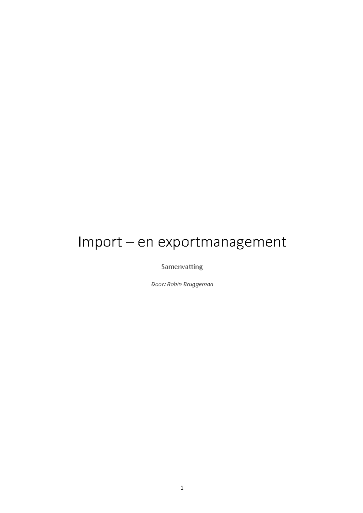 Samenvatting importexportmanagement 1 - Import – en exportmanagement Samenvatting Door: Robin ...
