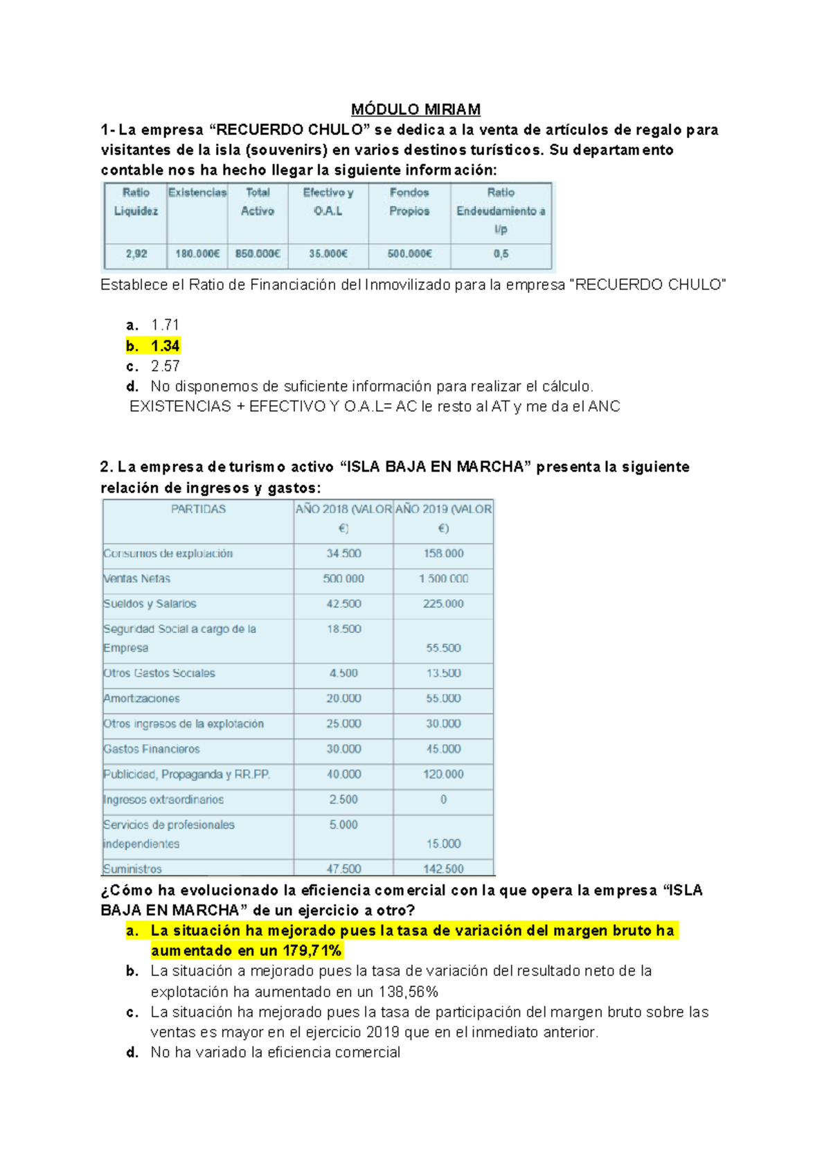 Preguntas de Examen examen parcial - MÓDULO MIRIAM 1- La empresa “RECUERDO CHULO” se dedica a la ...