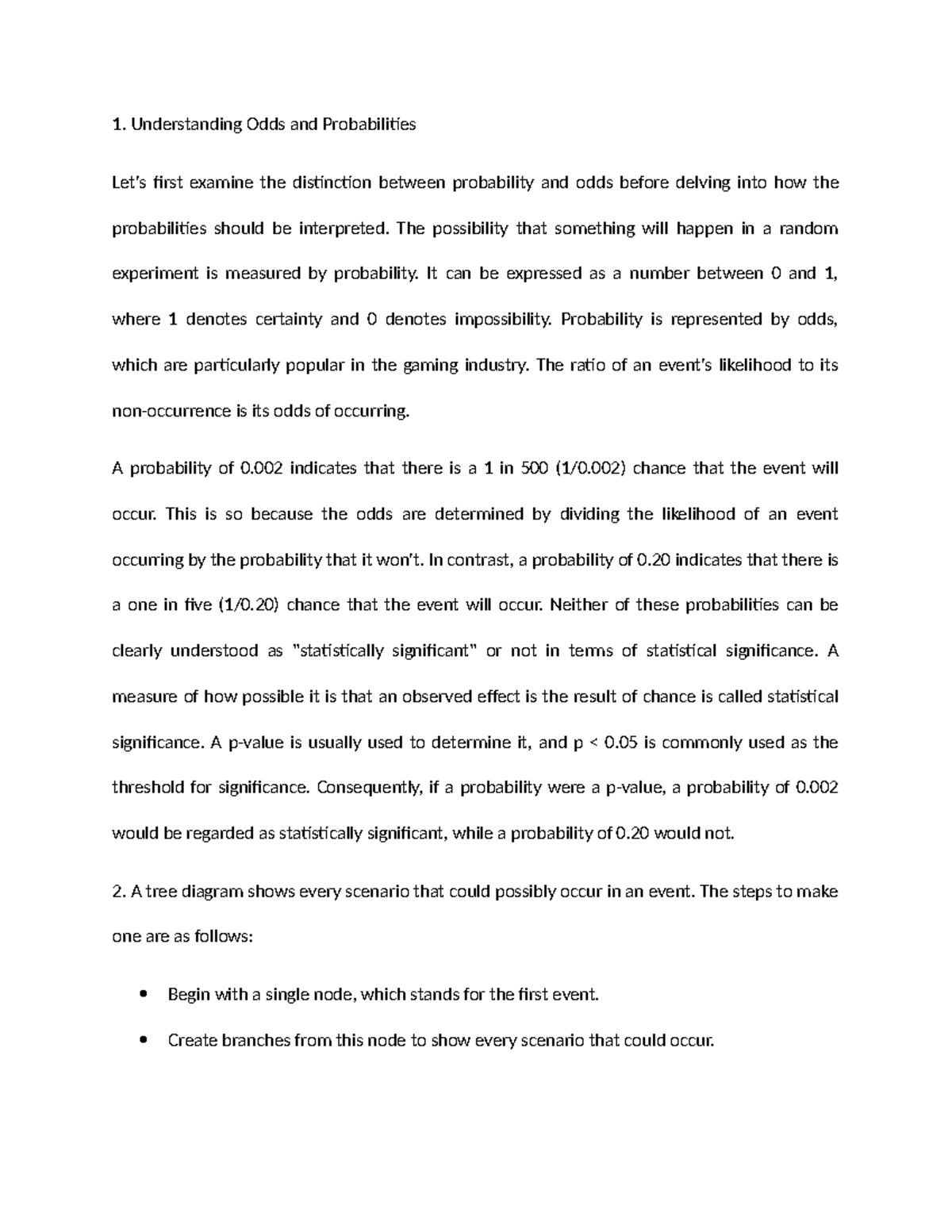 Probability and Statistics (Answers) - Understanding Odds and Probabilities Let's first examine ...