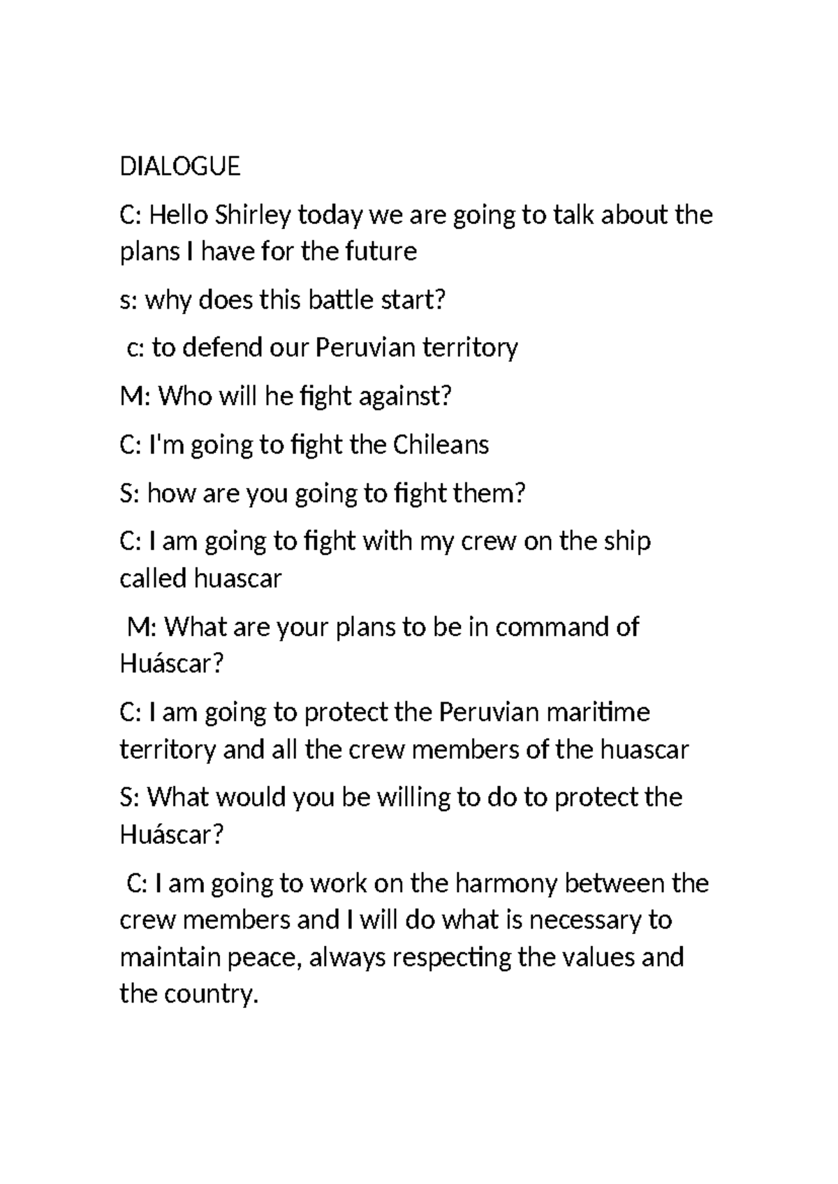 Dialogue Ingles 4 - DIALOGUE C: Hello Shirley today we are going to ...