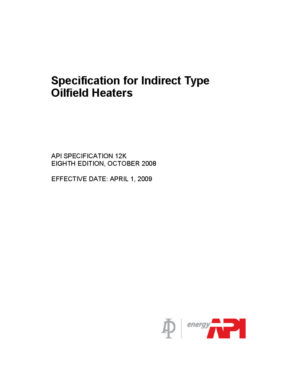 API 12K - 2008 - Specification for Indirect Type Oilfield Heaters ...