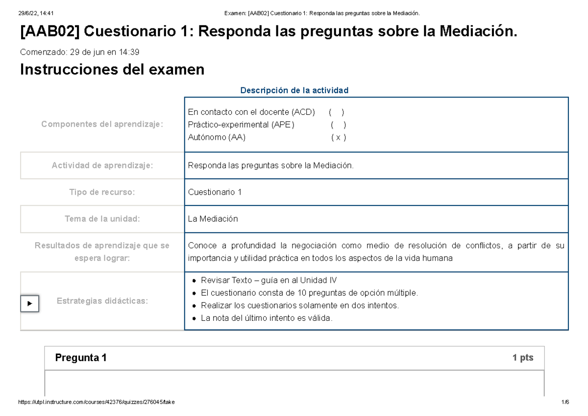 Examen [AAB02] Cuestionario 1 Responda las preguntas sobre la Mediación 1 - Comenzado: 29 de jun ...