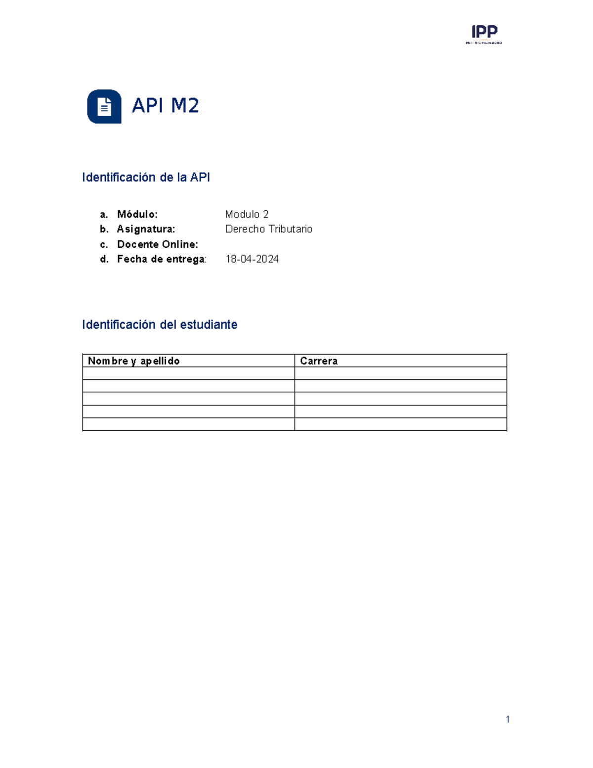 API2 Derechotributario - API M Identificación de la API a. Módulo: Modulo 2 b. Asignatura ...
