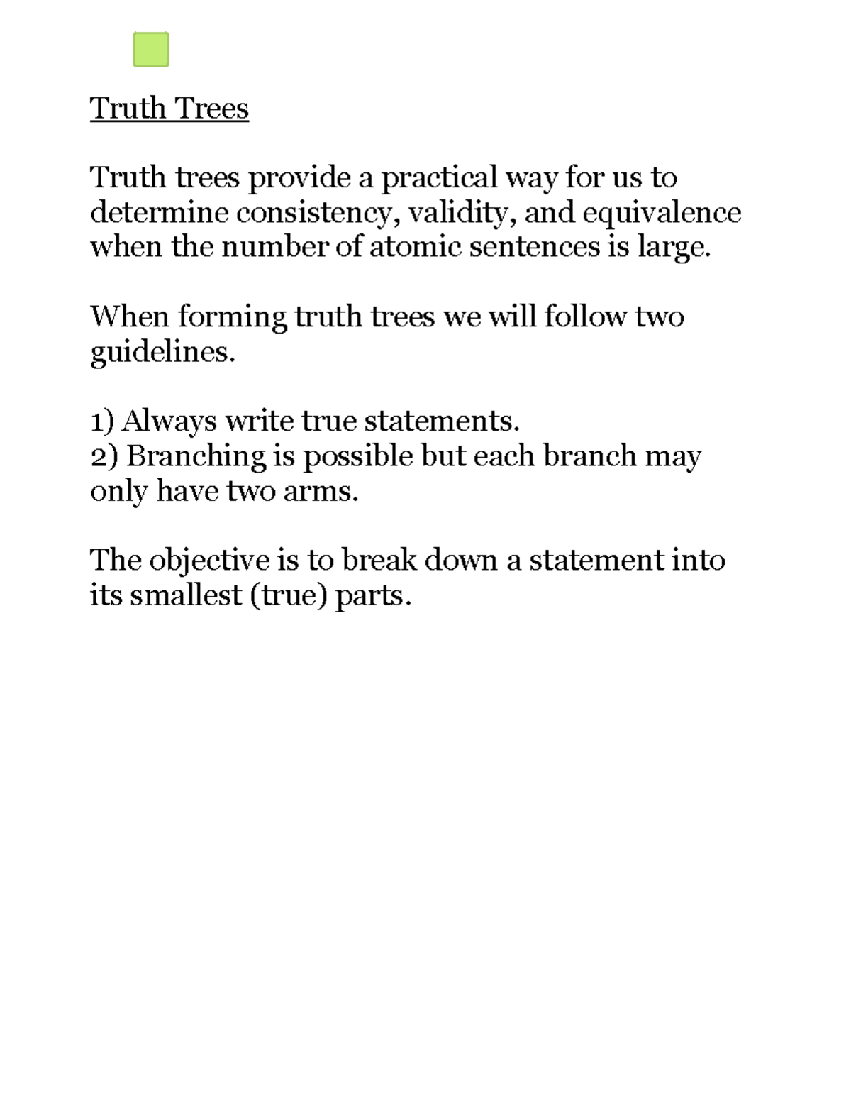 Truth Trees - Truth Trees Truth trees provide a practical way for us to ...