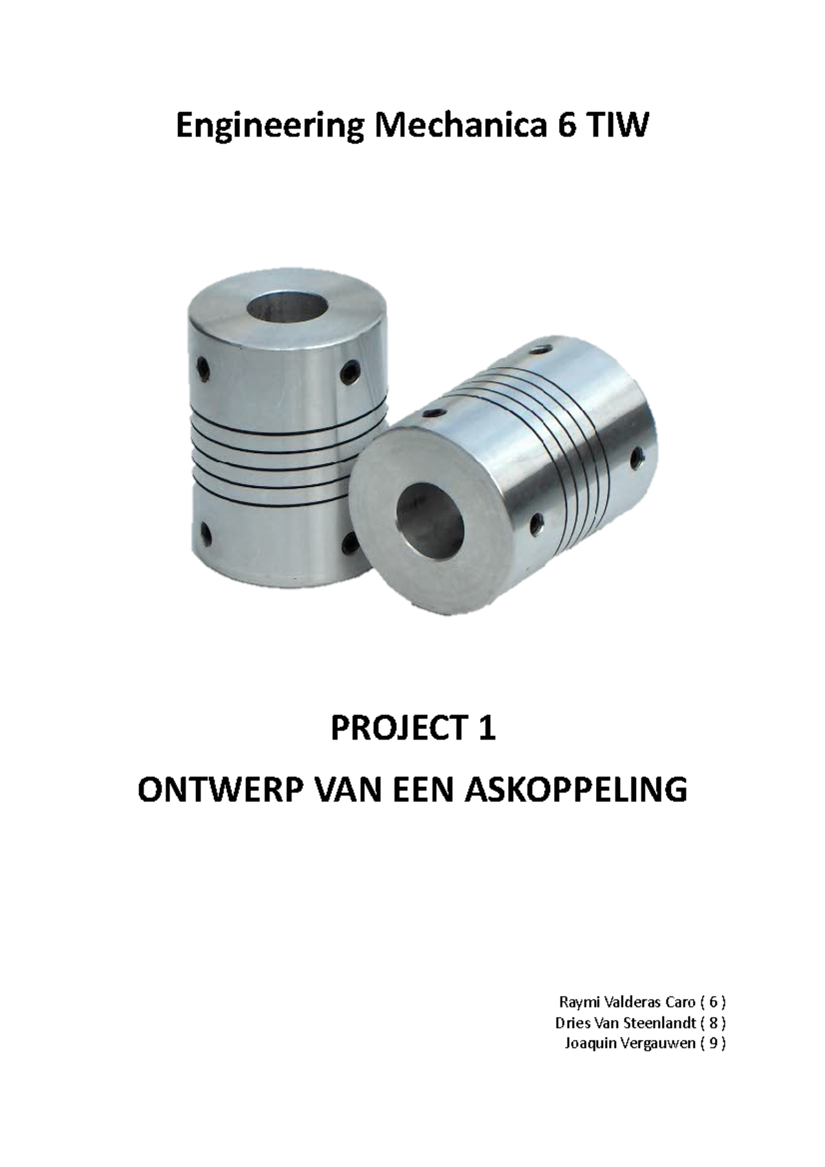 Project 1 - askoppeling - Engineering Mechanica 6 TIW PROJECT 1 ONTWERP ...