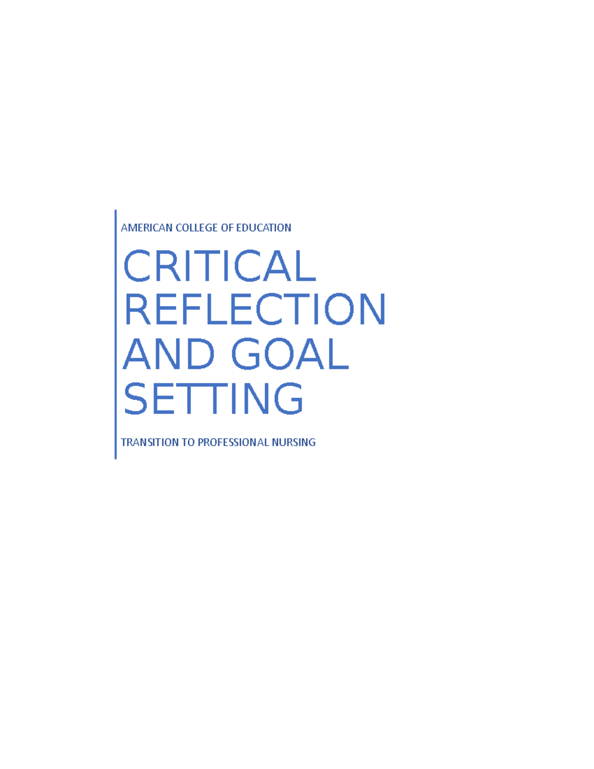 CRITICAL REFLECTION AND GOAL SETTING - AMERICAN COLLEGE OF EDUCATION ...