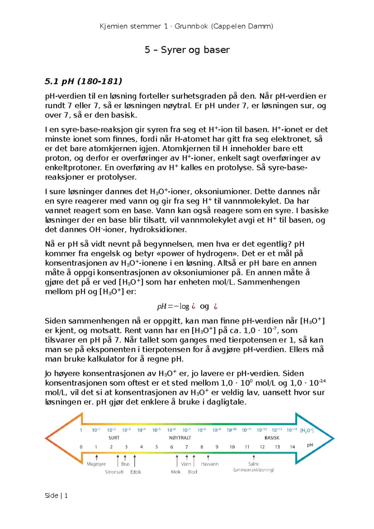Kjemi 1 - 5 Syrer og baser - 5 – Syrer og baser 5 pH (180-181) pH ...