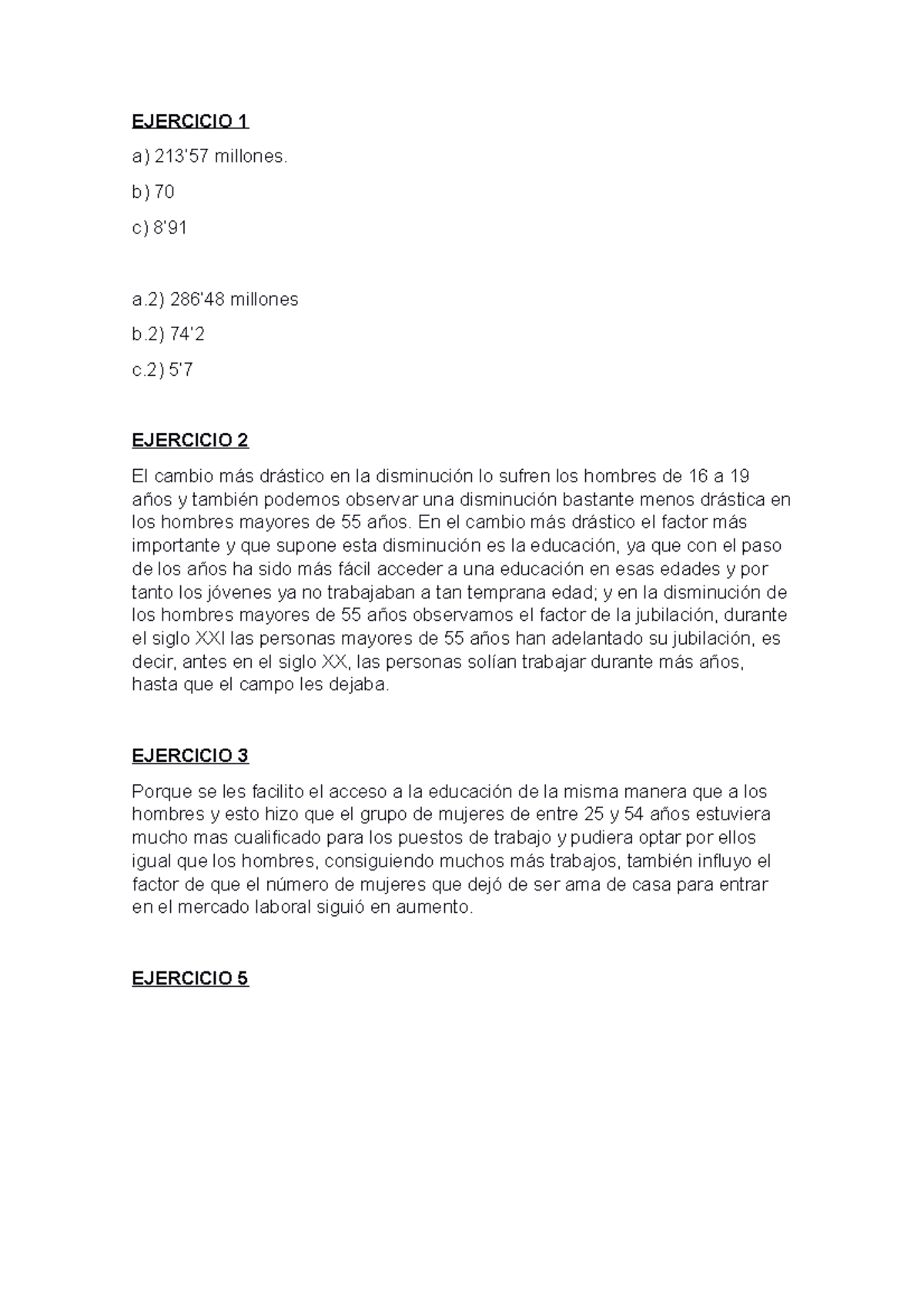 Ejercicio práctico del tema dos - EJERCICIO 1 a) 213’57 millones. b) 70 ...