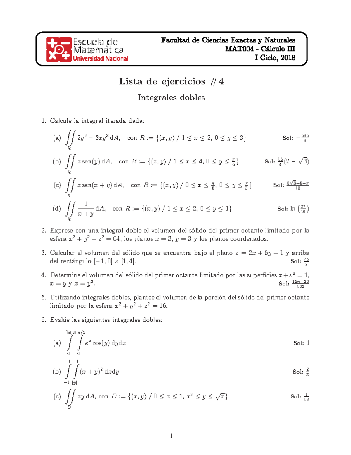 Lista de ejercicios 4 - Integrales dobles - Lista de ejercicios Integrales dobles Calcule la ...